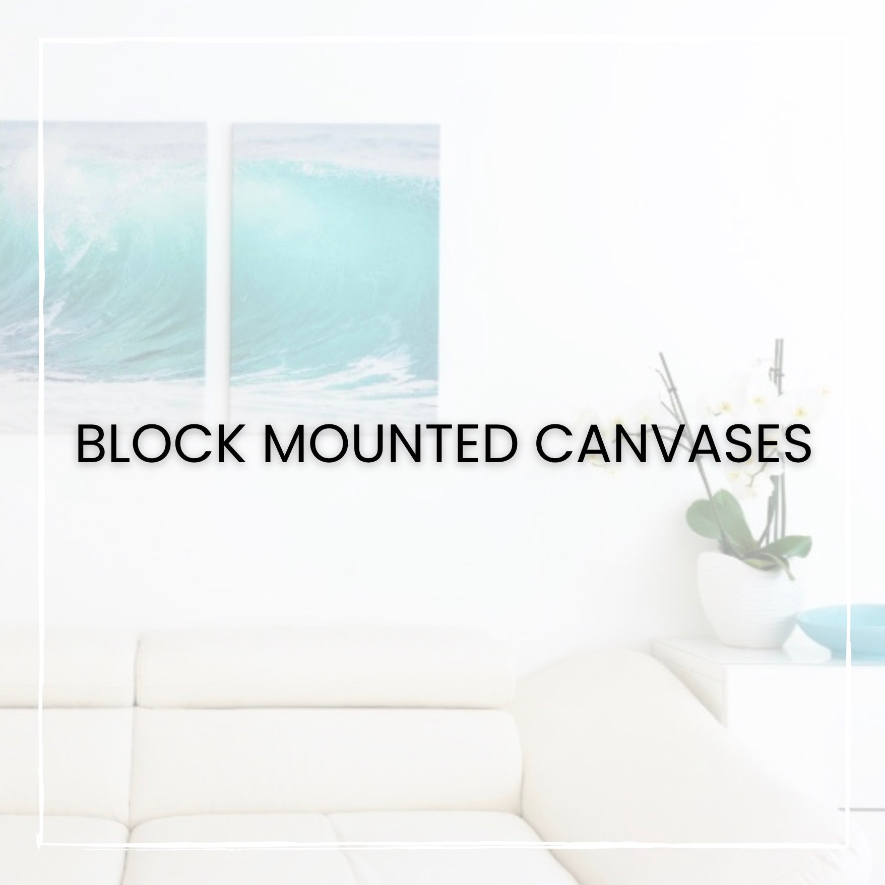 Block Mounted Canvases – Shopping Queen